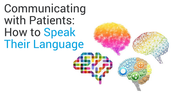 Communication with Patients: How to Speak Their Language