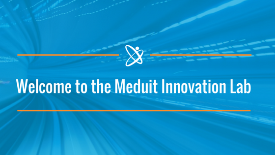 Welcome to the Meduit Innovation Lab!